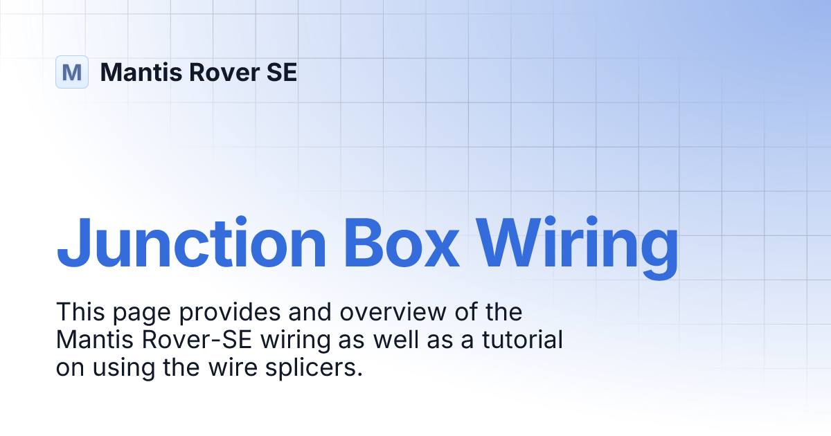 Junction Box Wiring | Mantis Rover SE