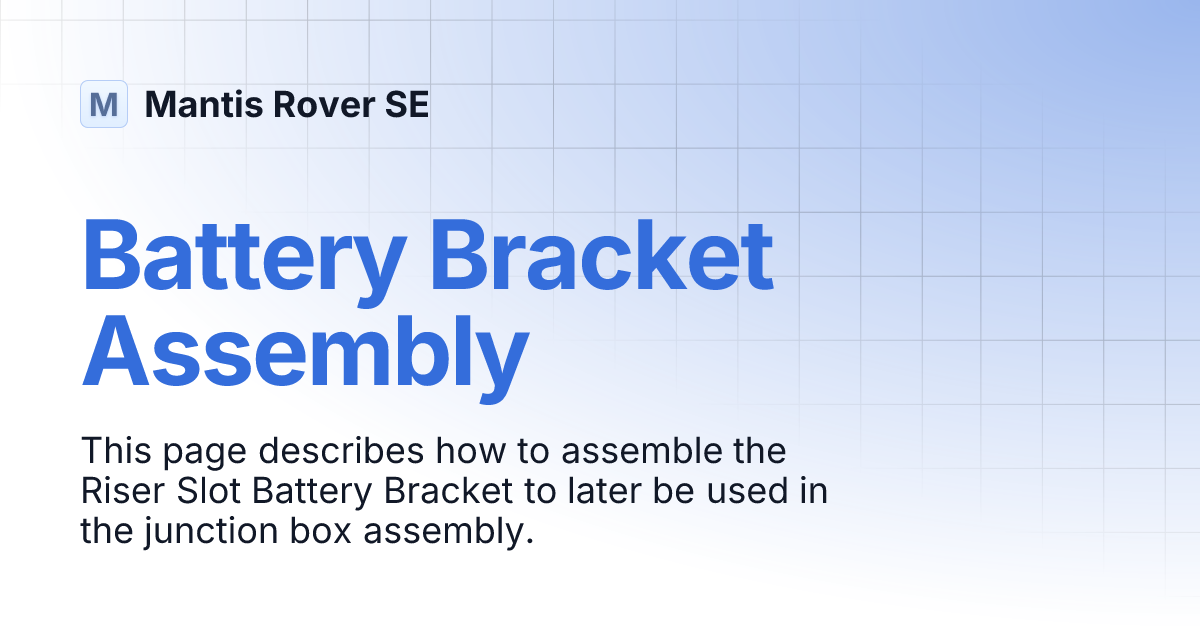 Battery Bracket Assembly | Mantis Rover SE